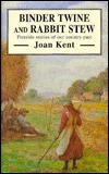 Binder Twine and Rabbit Stew by Joan Kent | Goodreads