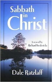 SABBATH IN CHRIST by Dale Ratzlaff | Goodreads