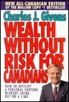Wealth Without Risk for Canadians by Charles J. Givens | Goodreads