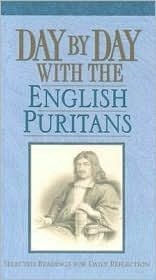 Day By Day With The English Puritans by Randall J. Pederson | Goodreads