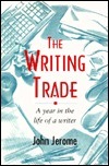 The Writing Trade: A Year in the Life by John Jerome | Goodreads
