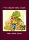 The Smokey Bear Story by Ellen E. Morrison | Goodreads
