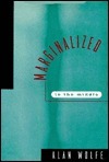 Marginalized in the Middle by Alan Wolfe | Goodreads