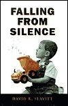 Falling from Silence: Poems by David R. Slavitt | Goodreads