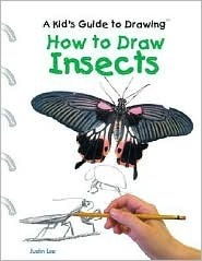 How to Draw Insects (Kid's Guide to Drawing) by Justin Lee | Goodreads