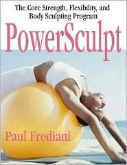 Powersculpt: The Women's Body Sculpting & Weight Training Workout Using the Exercise Ball by ...
