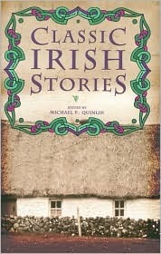 Classic Irish Stories by Edited By Michael P. Quinlin | Goodreads