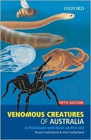Venomous Creatures of Australia: A Field Guide with Notes on First Aid ...