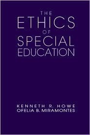 Ethics of Special Education by Kenneth R. Howe | Goodreads