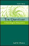 Ten Questions: A Sociological Perspective by Joel M. Charon | Goodreads
