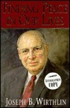 Finding Peace in Our Lives by Joseph B. Wirthlin | Goodreads
