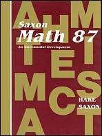 Saxon Math 87: An Incremental Development by Stephen Hake | Goodreads
