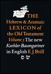The Hebrew and Aramaic Lexicon of the Old Testament, Vol. 3 by Ludwig ...