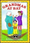 Grandmas at Bat by Emily Arnold McCully | Goodreads