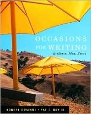 Occasions for Writing: Evidence, Idea, Essay by Robert DiYanni | Goodreads