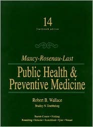 Maxcy-Rosenau-Last Public Health & Preventive Medicine by Robert B ...