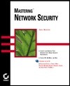 Mastering Network Security by Chris Brenton | Goodreads