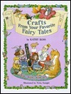 Crafts from your Favorite Fairy Tales by Kathy Ross | Goodreads
