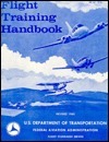 Flight Training Handbook by Federal Aviation Administration | Goodreads