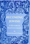 Becoming Jewish: A Handbook for Conversion by Rabbi Ronald H. Isaacs ...