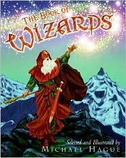 The Book of Wizards by Michael Hague | Goodreads