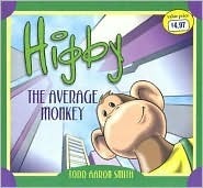 Higby, The Average Monkey by Todd Aaron Smith | Goodreads