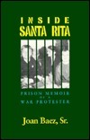 Inside Santa Rita: The Prison Memoir of a War Protester by Joan Baez ...