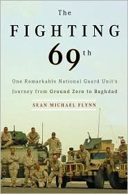 The Fighting 69th: One Remarkable National Guard Unit's Journey from ...