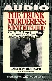 Trunk Murderess Winnie Ruth Judd by Jana Bommersbach | Goodreads