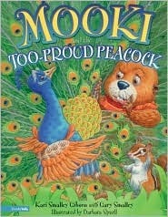 Mooki and the Too-Proud Peacock by Kari Smalley Gibson | Goodreads