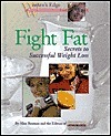 Fight Fat: Secrets to Successful Weight Loss by Alisa Bauman | Goodreads