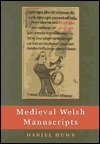 Medieval Welsh Manuscripts by Daniel Huws | Goodreads