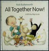 All Together Now! by Nick Butterworth | Goodreads