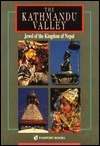 The Kathmandu Valley: Jewel of the Kingdom of Nepal by John Sanday ...