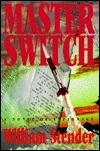 Master Switch: A Novel of Espionage by William Stender | Goodreads