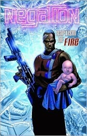 Negation, Volume 2: Baptism of Fire by Tony Bedard | Goodreads