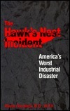 The Hawk's Nest Incident: America`s Worst Industrial Disaster by Martin ...