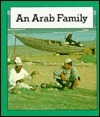 An Arab Family (Families Around the World) by Roderic Dutton | Goodreads