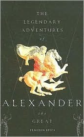 The Legendary Adventures of Alexander the Great by Anonymous | Goodreads