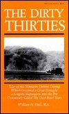 The Dirty Thirties: Tales of the Nineteen Thirties During Which ...
