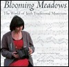 Blooming Meadows: The World of Irish Traditional Musicians by Charlie ...