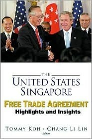 The United States-Singapore Free Trade Agreement: Highlights and ...