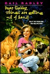 Dear Gabby, Things Are Getting Out of Hand! by Gail Radley | Goodreads