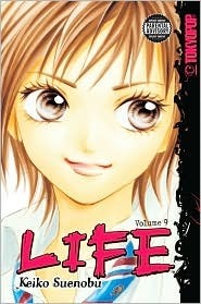 Life, Vol. 9 (Life, #9) by Keiko Suenobu | Goodreads
