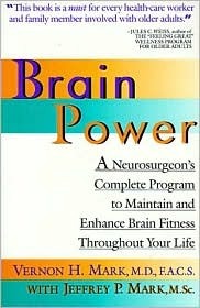 Brain Power: A Neurosurgeon's Complete Program to Maintain and Enhance ...