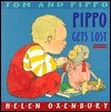 Pippo Gets Lost (Tom and Pippo) by Helen Oxenbury | Goodreads