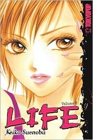 Life, Vol. 8 (Life, #8) by Keiko Suenobu | Goodreads