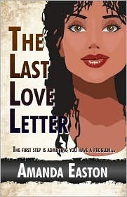 The Last Love Letter by Amanda Easton | Goodreads