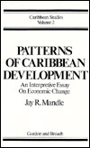 Patterns of Caribbean Development: An Interpretive Essay on Economic ...