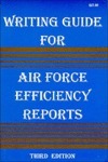 Writing Guide for Air Force Efficiency Reports by Douglas L. Drewry ...